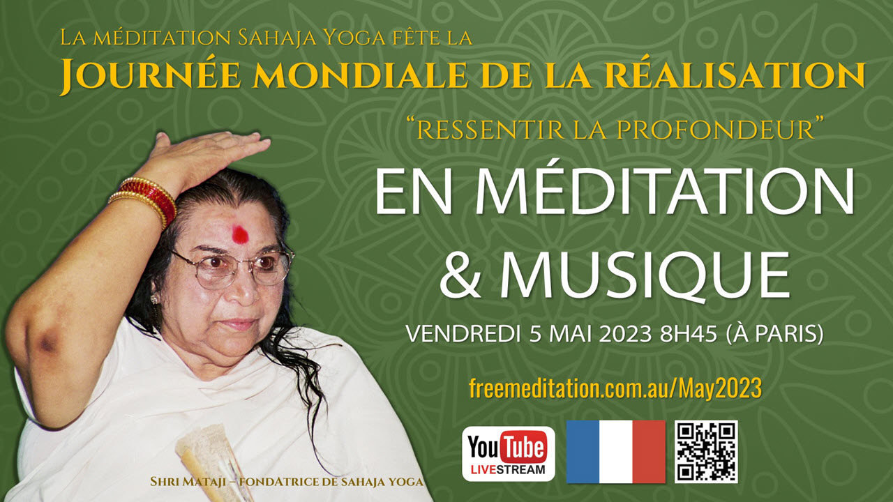 World Realisation Day French – 5th May 2023 | Free Meditation Worldwide